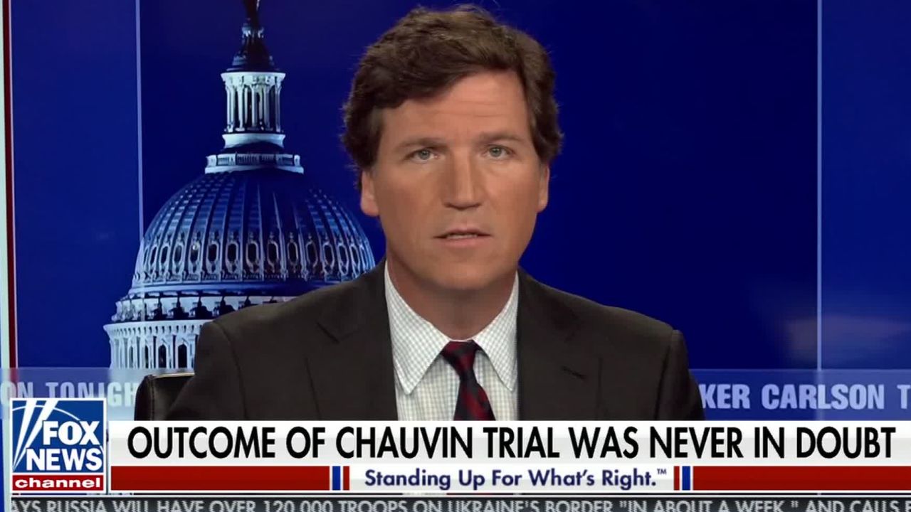 Heres How Fox News Host Tucker Carlson Covered Chauvin Verdict Cnn