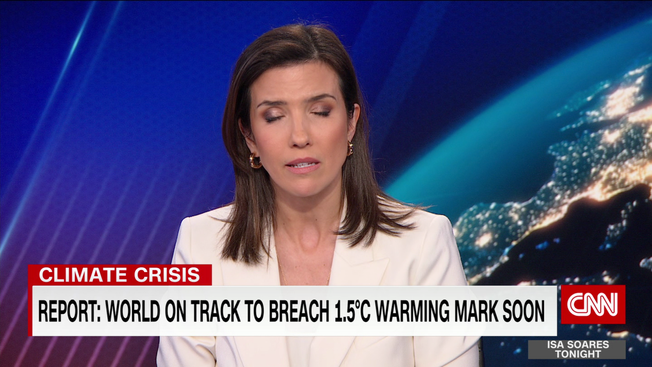 Report: World on track to breach 1.5°C warming mark soon | CNN