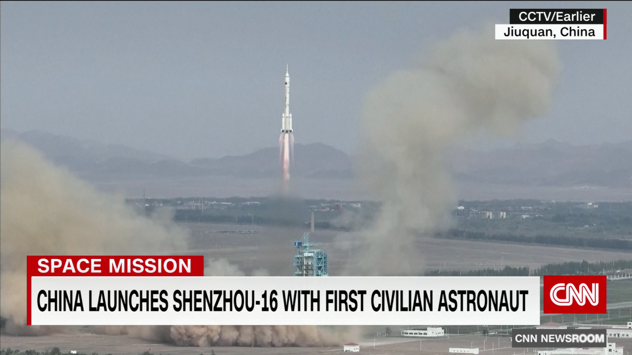 China launches Shenzhou-16 with first civilian astronaut | CNN