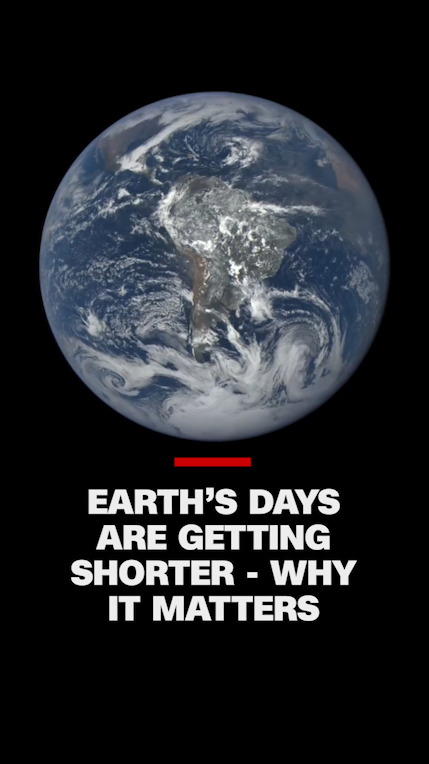Earth’s days are getting shorter - why it matters | CNN